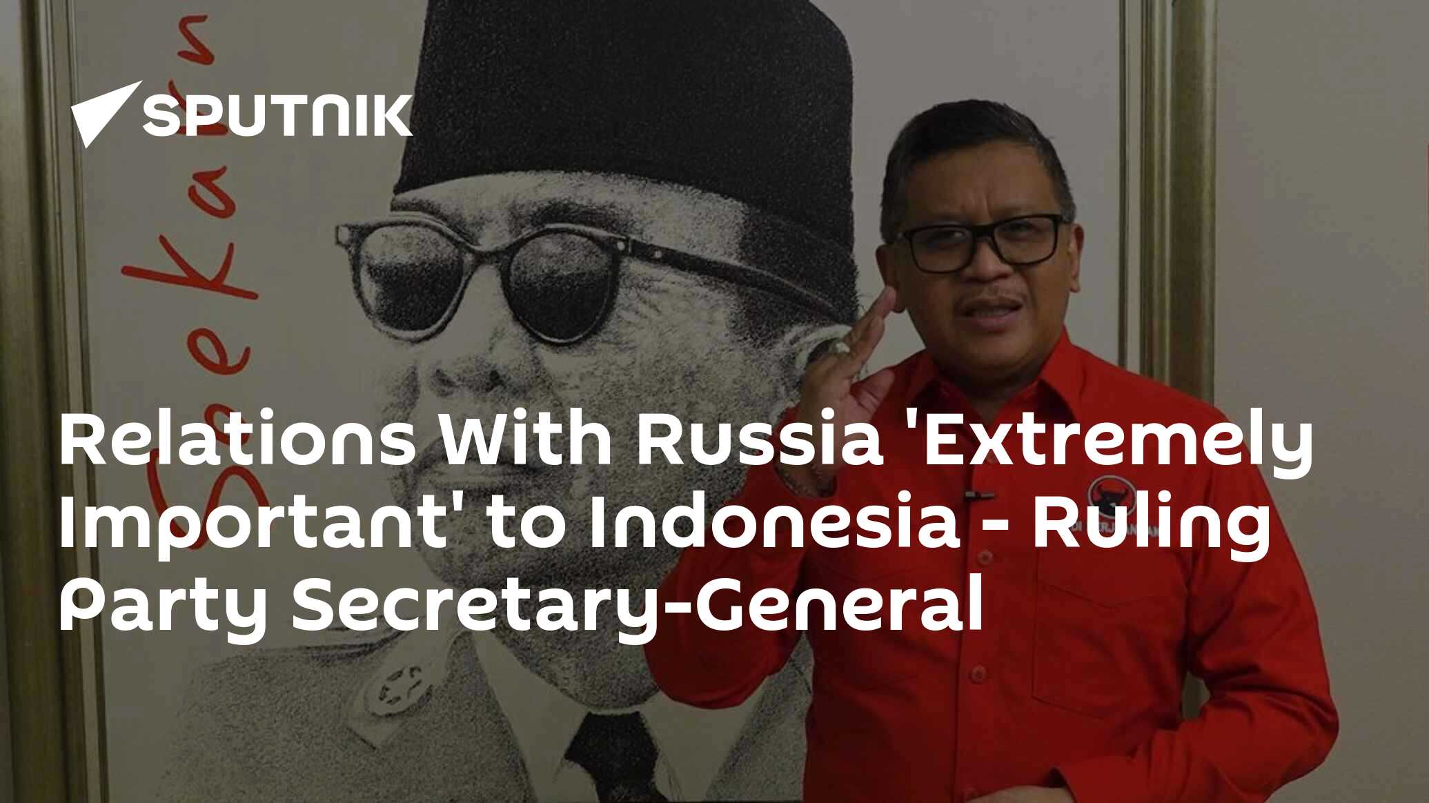 Relations With Russia 'Extremely Important' to Indonesia - Ruling Party ...
