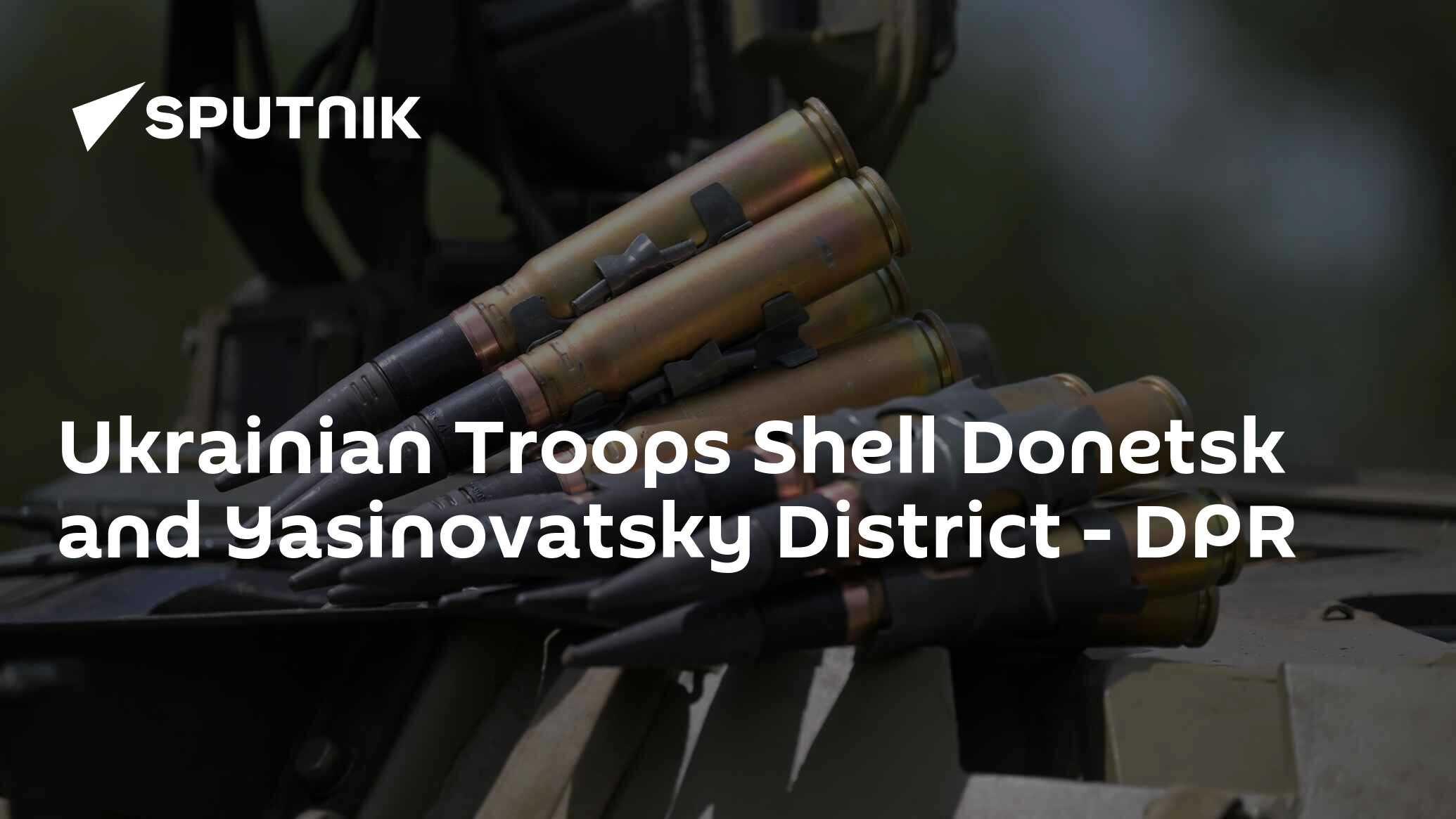 Ukrainian Troops Shell Donetsk and Yasinovatsky District - DPR