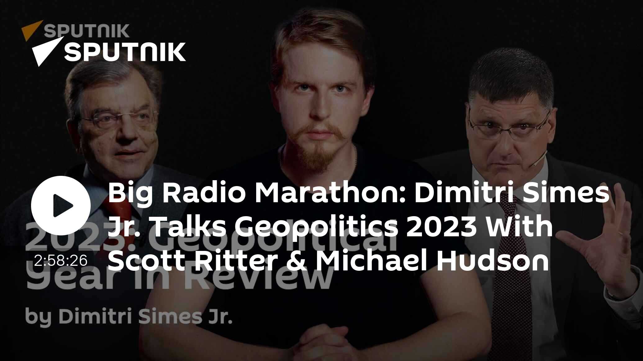 Big Radio Marathon: Dimitri Simes Jr. Talks Geopolitics 2023 With Scott ...