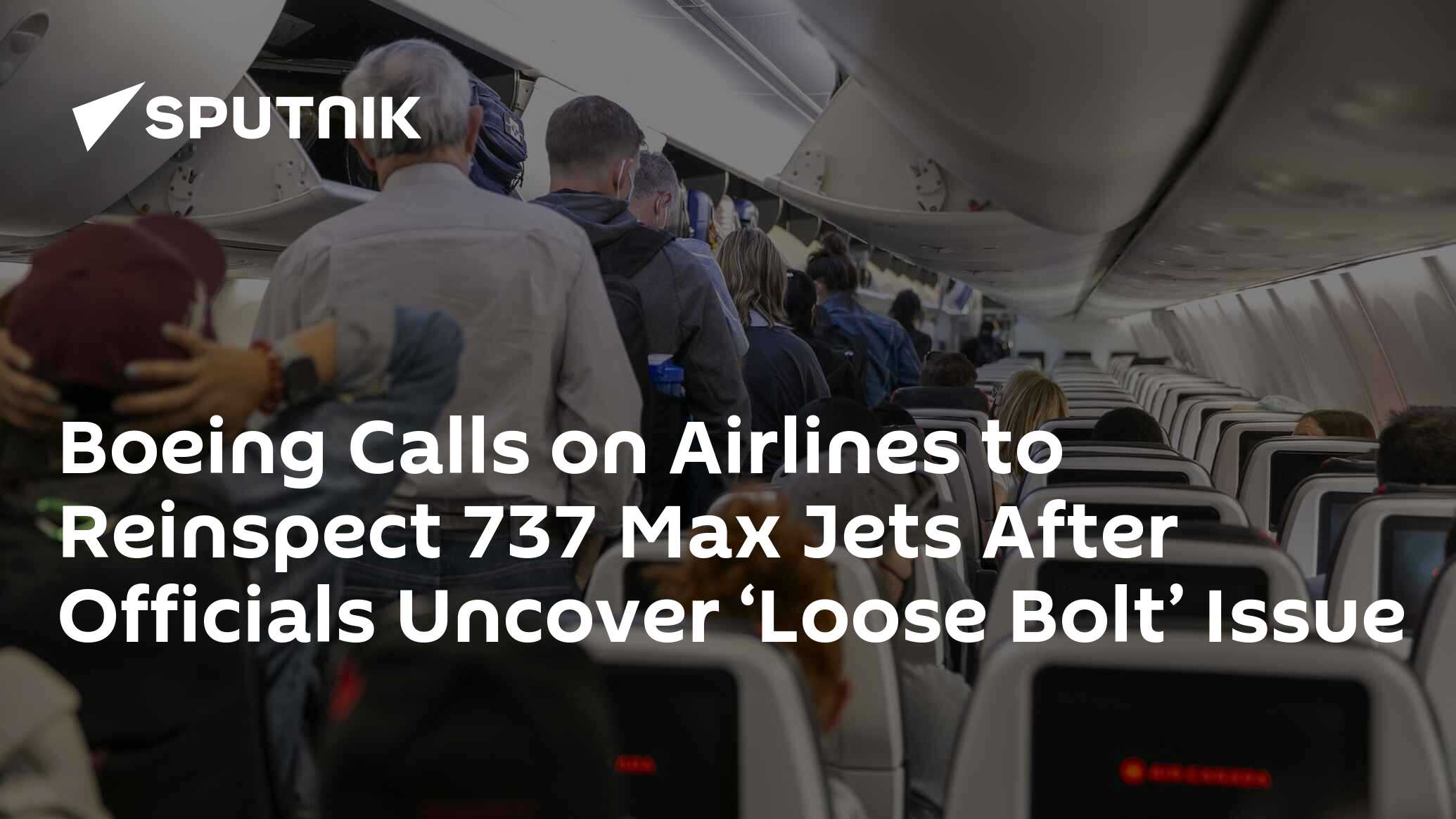 Boeing Asks Airlines to Inspect All 737 MAX Jets for ‘Loose Bolt’