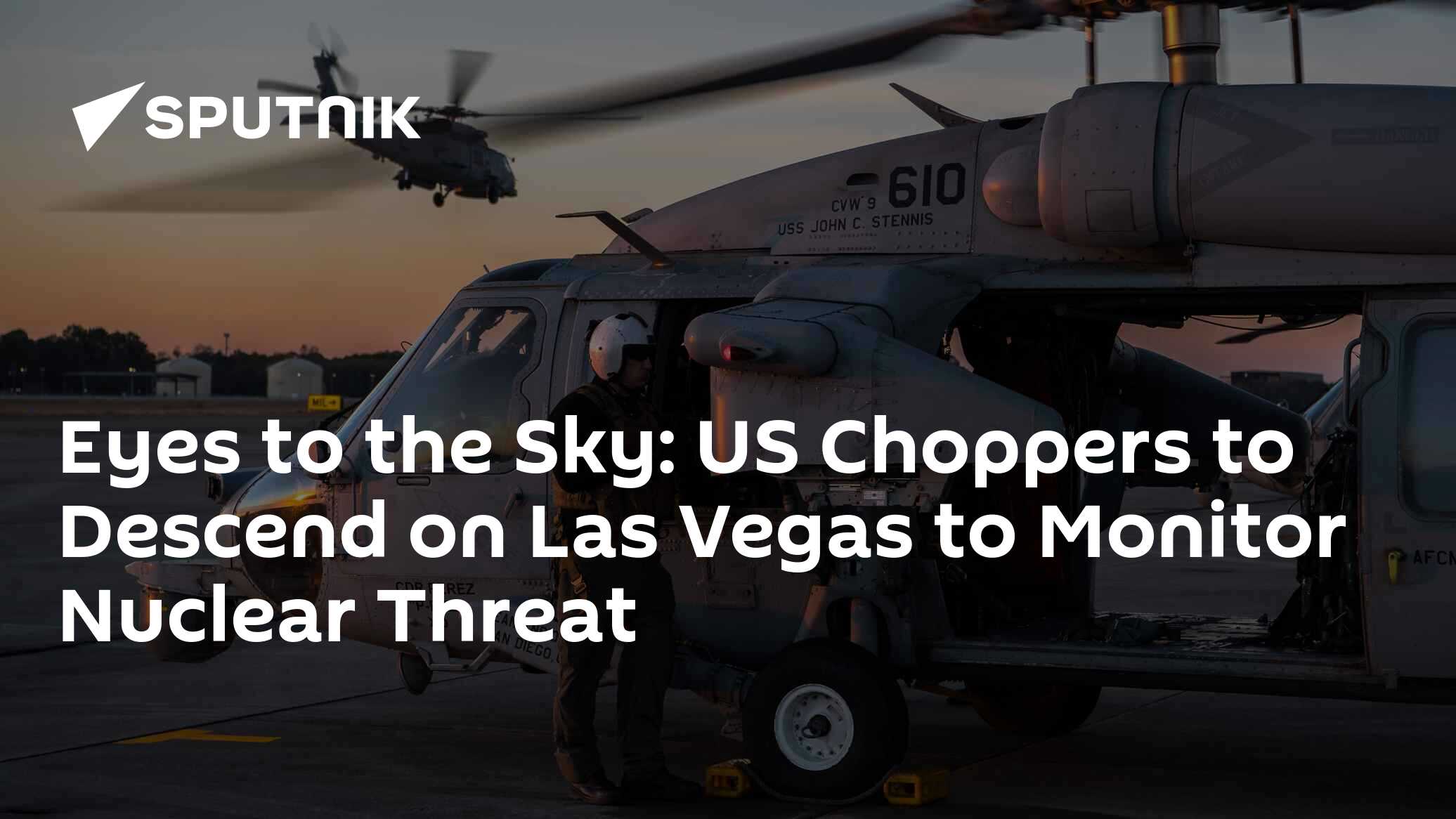 Eyes to the Sky: US Choppers to Descend on Las Vegas to Monitor Nuclear ...