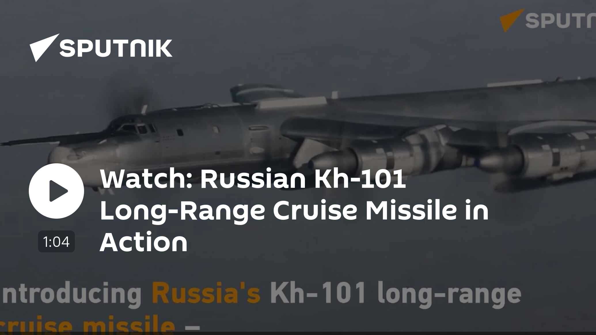 Watch: Russian Kh-101 Long-Range Cruise Missile in Action
