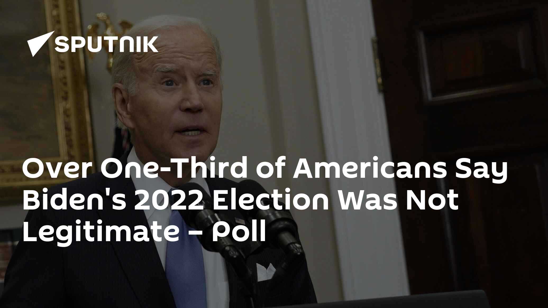 Over One-Third of Americans Say Biden’s 2022 Election Was Not Legitimate