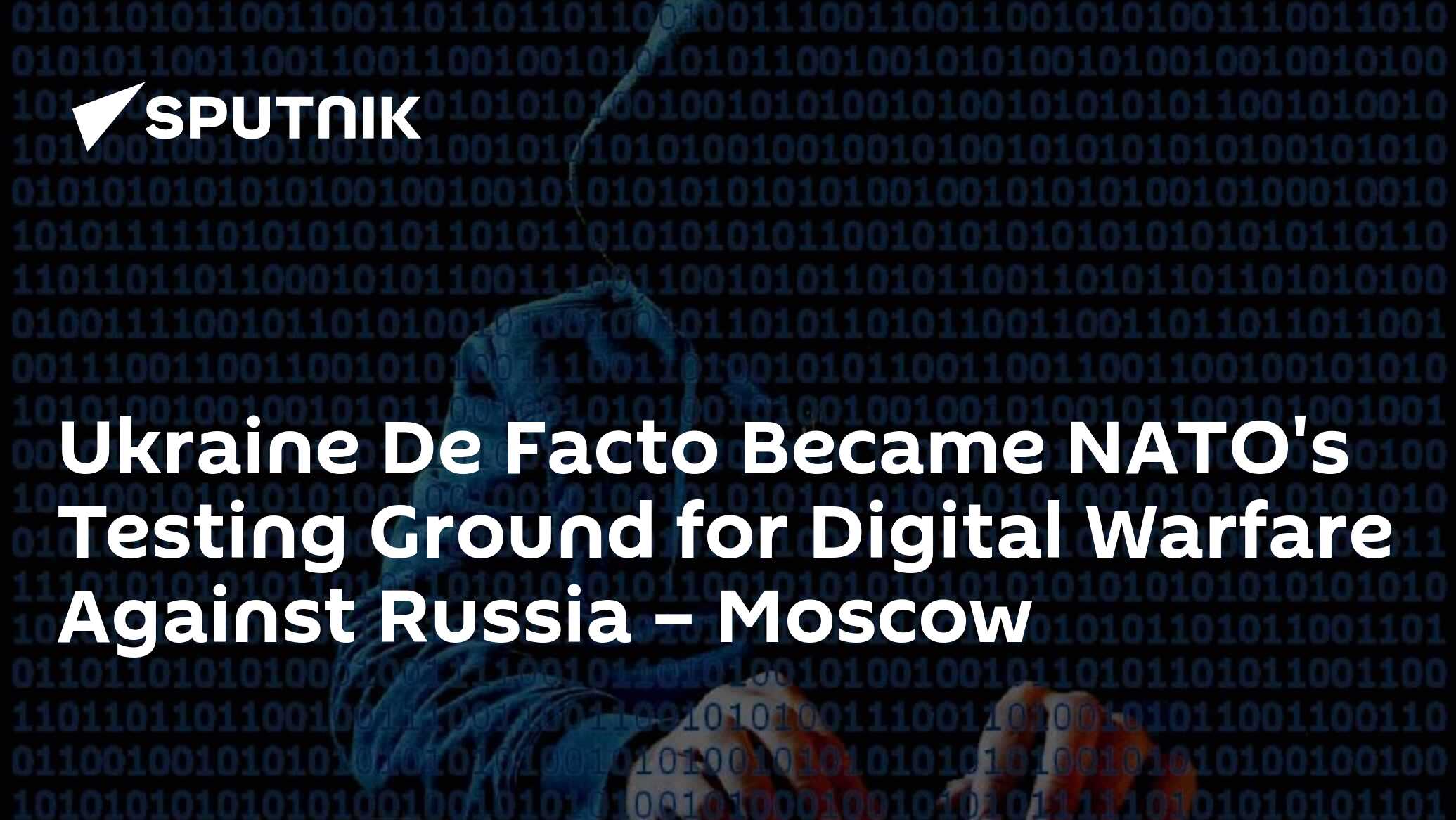Ukraine De Facto Became NATO's Testing Ground for Digital Warfare ...
