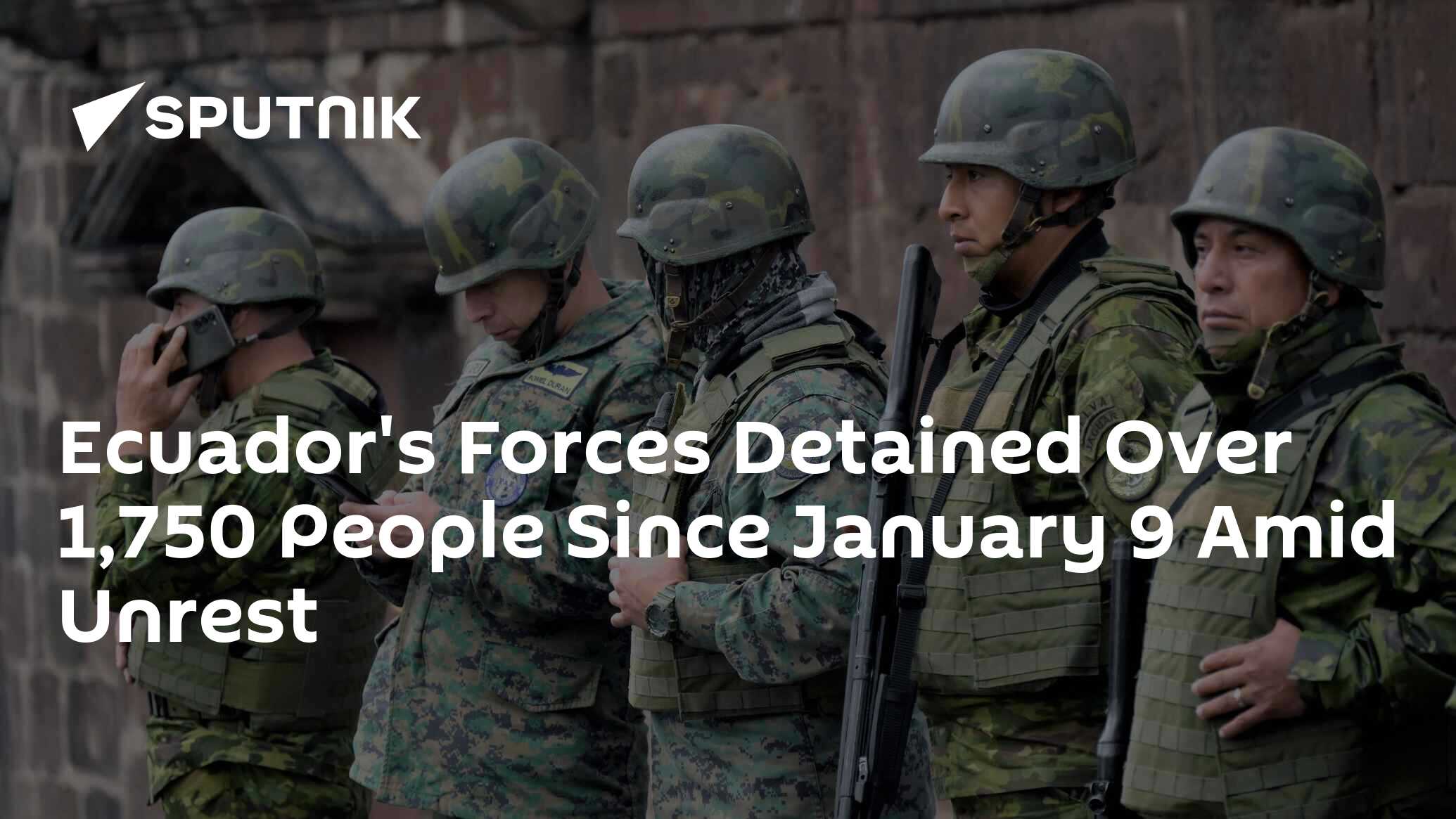 Ecuador's Forces Detained Over 1,750 People Since January 9 Amid Unrest ...