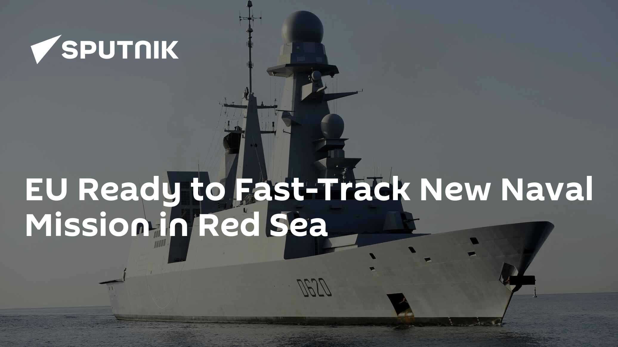 EU Ready to Fast-Track New Naval Mission in Red Sea