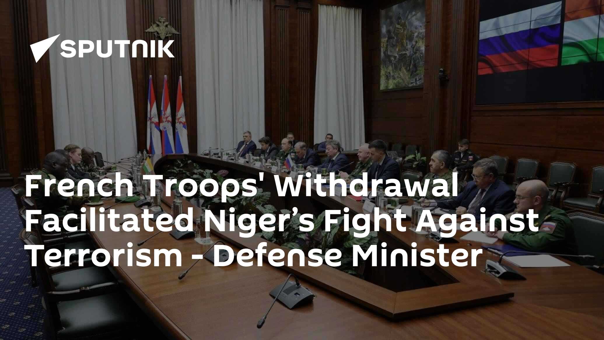 Withdrawal of French Troops Facilitated Niger’s Fight Against Terrorism ...