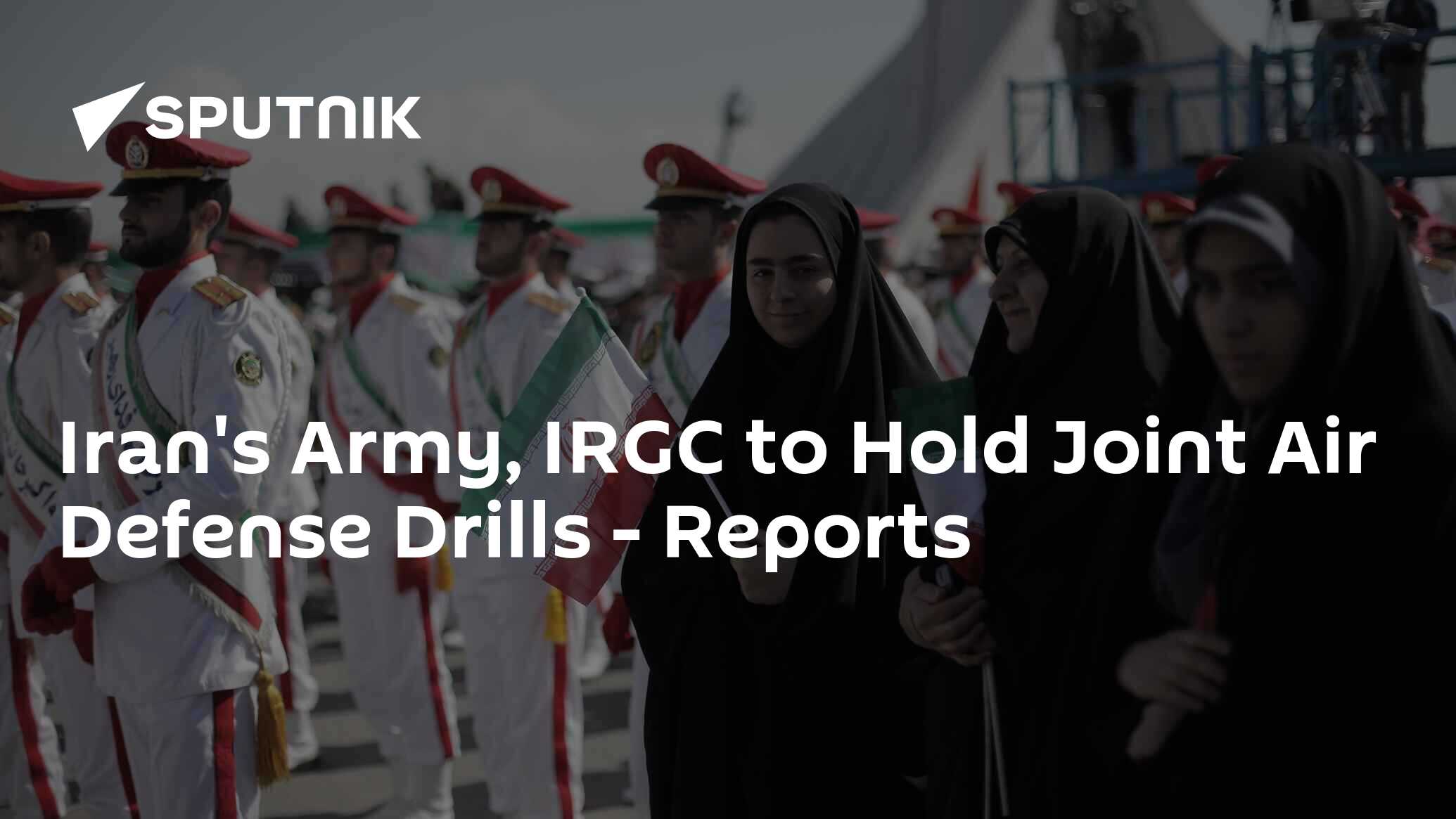 Iran's Army, IRGC to Hold Joint Air Defense Drills - Reports - South ...