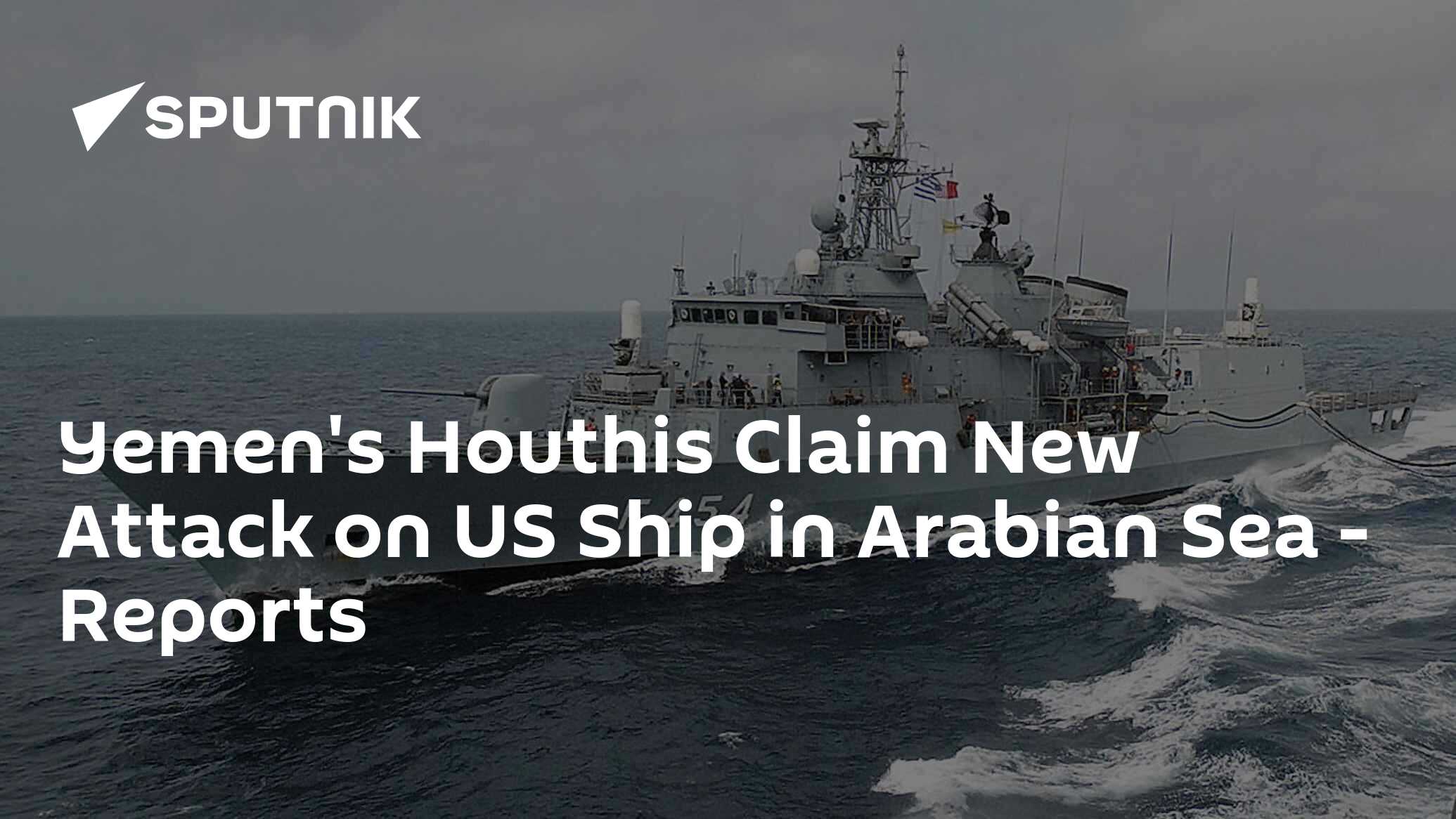 Yemens Houthis Claim New Attack On Us Ship In Arabian Sea Reports