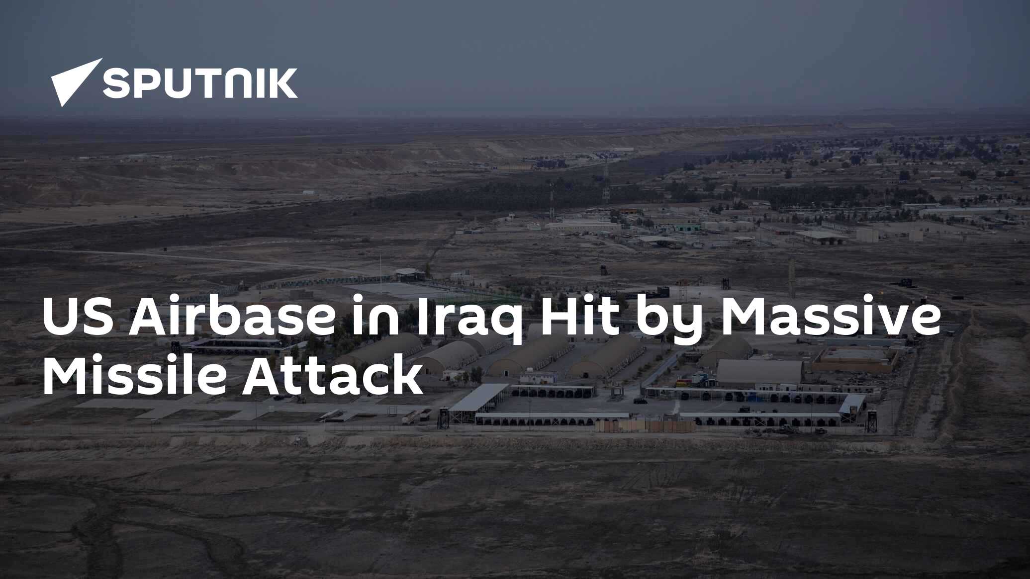 US Airbase in Western Iraq Hit by Missile Attack - Reports - South ...