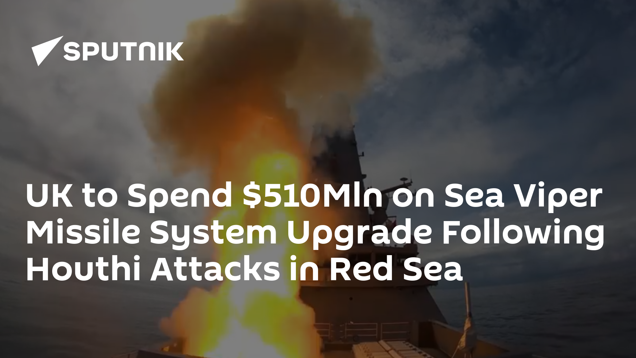 UK to Upgrade Sea Viper Missile System for Over $510Mln