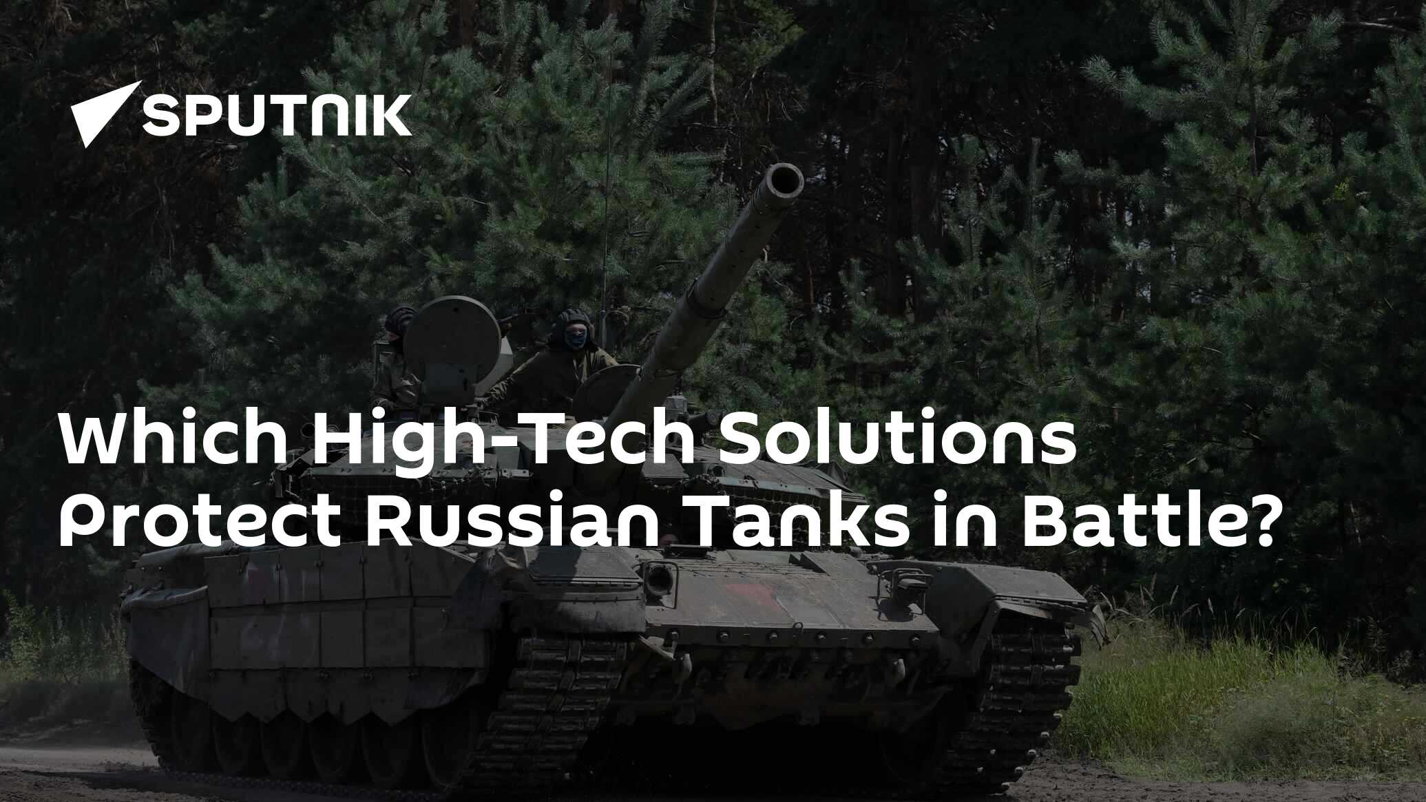 Which High-Tech Solutions Protect Russian Tanks in Battle?