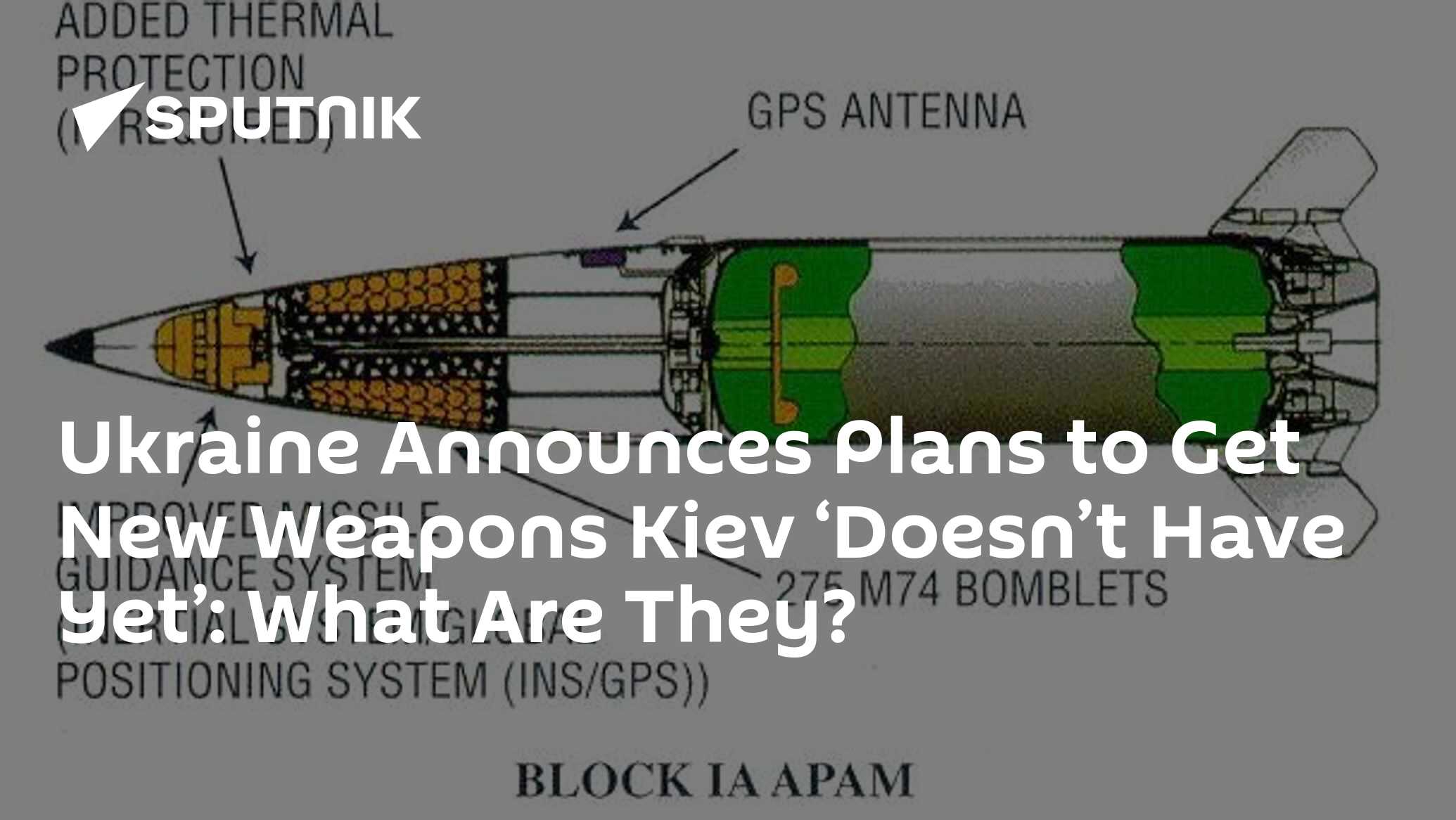 Ukraine Announces Plans to Get New Weapons Kiev ‘Doesn’t Have Yet ...