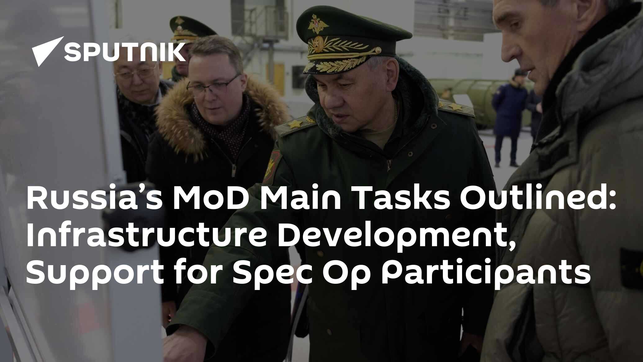 Russia’s MoD Main Tasks Outlined: Infrastructure Development, Support ...
