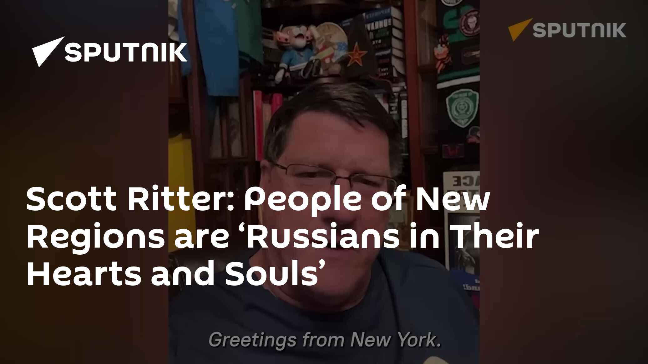 Scott Ritter: People of New Regions are ‘Russians in Their Hearts and ...