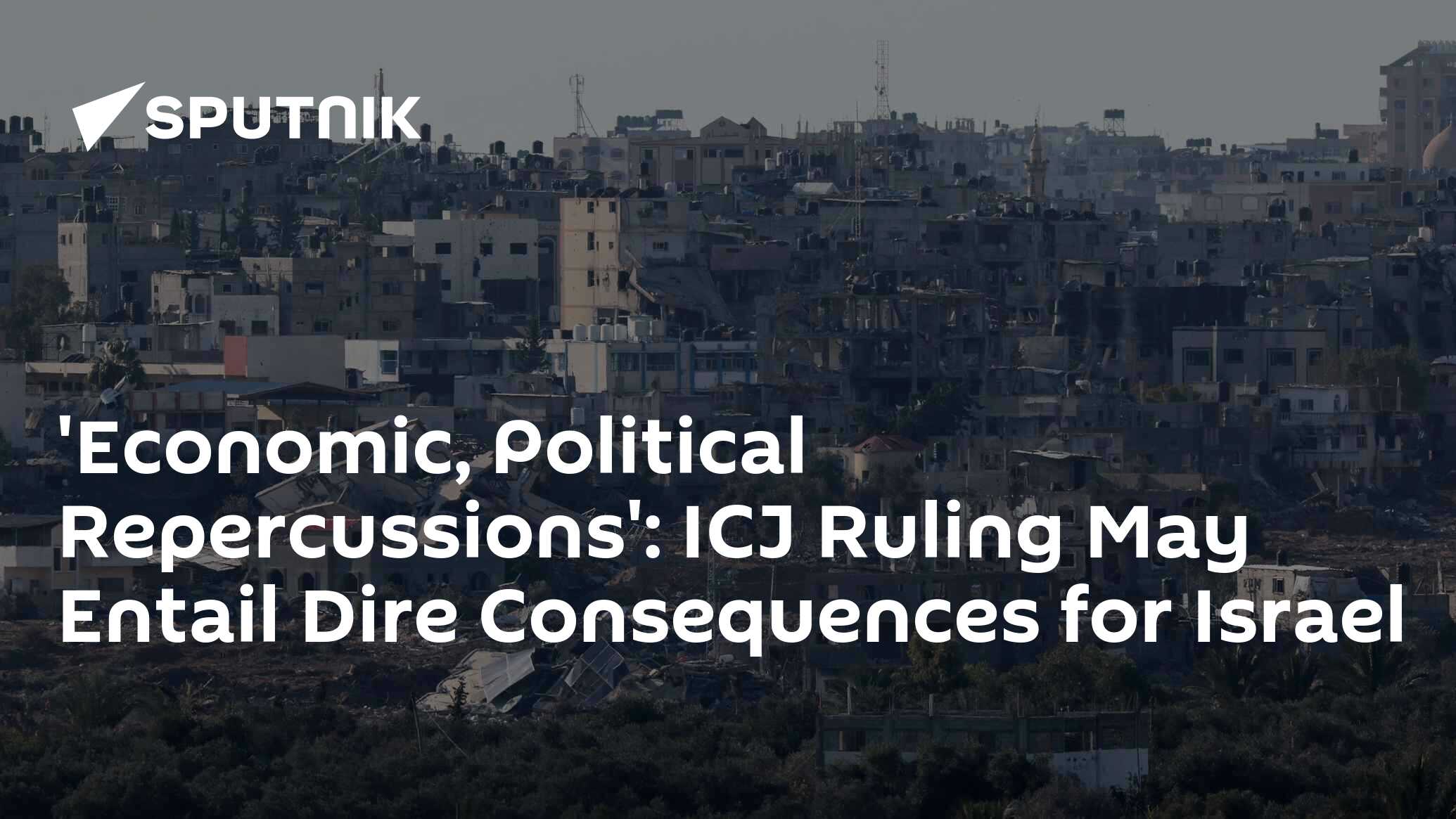 'Economic, Political Repercussions': ICJ Ruling May Entail Dire ...