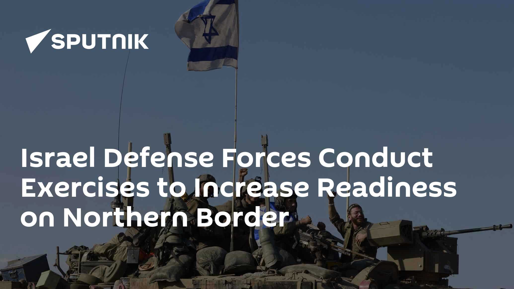 Israel Defense Forces Conduct Exercises to Increase Readiness on ...