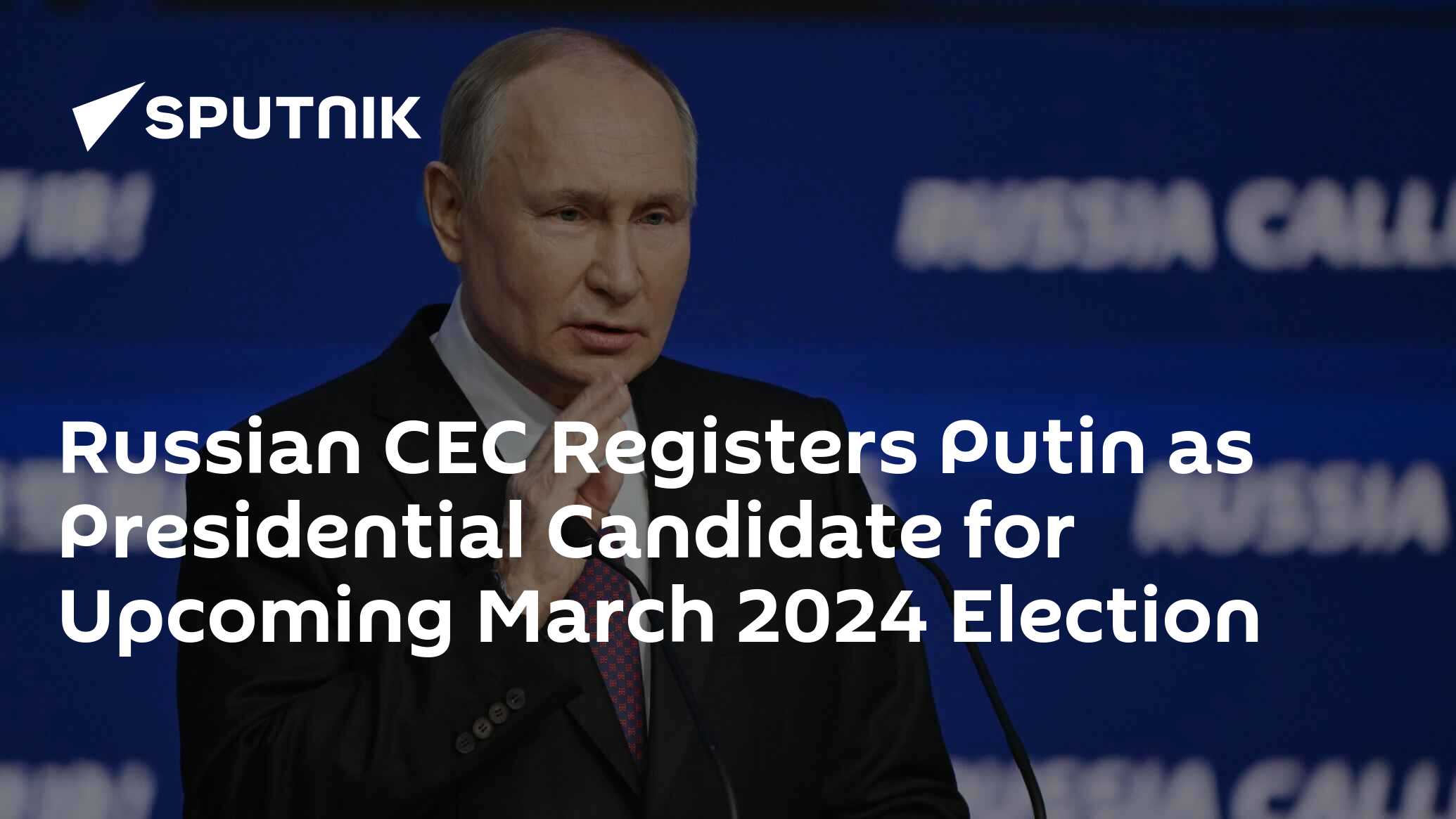Russian CEC Registers Putin as Presidential Candidate for Upcoming ...