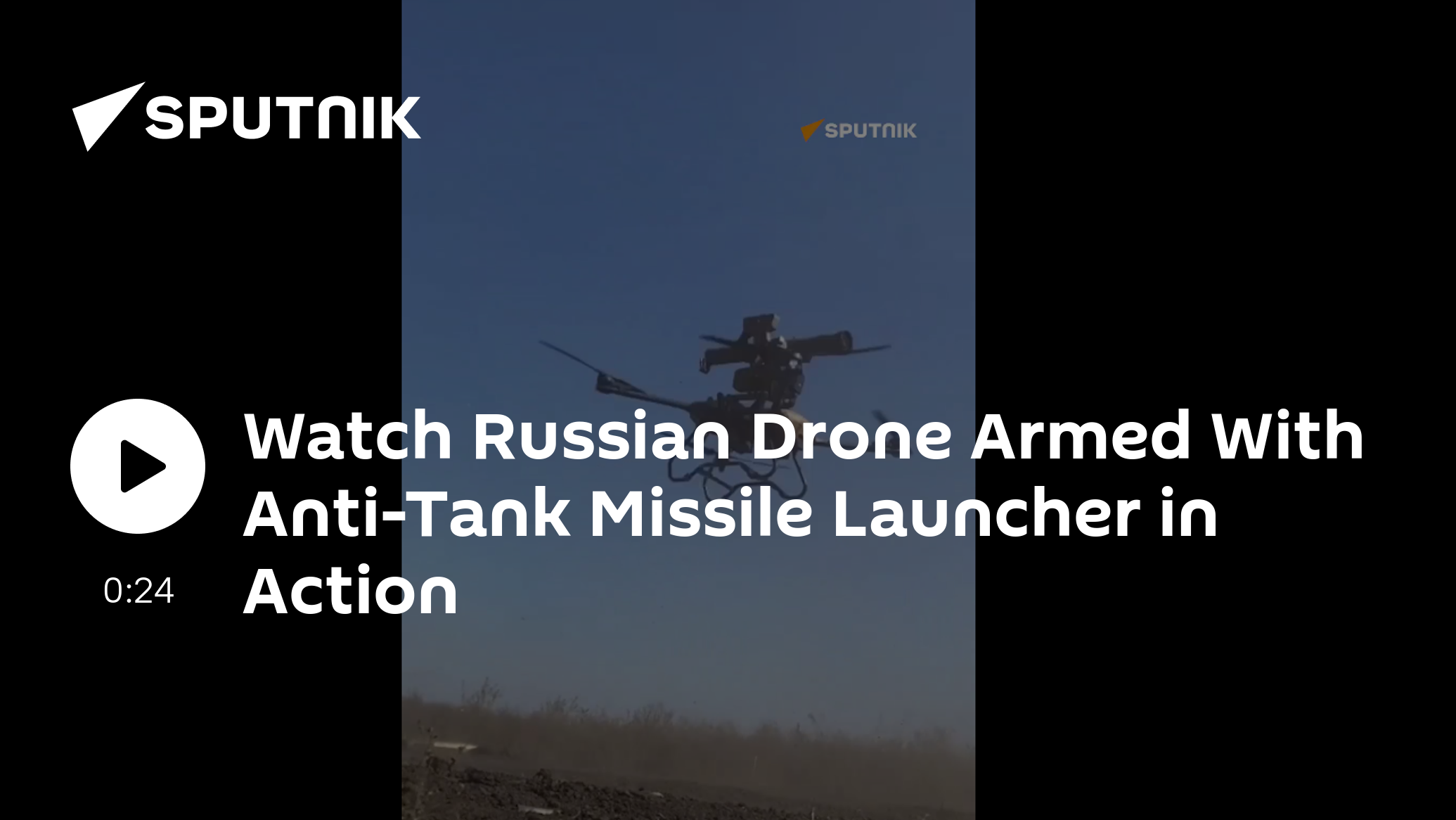 Watch Russian Drone Armed With Anti-Tank Missile Launcher in Action