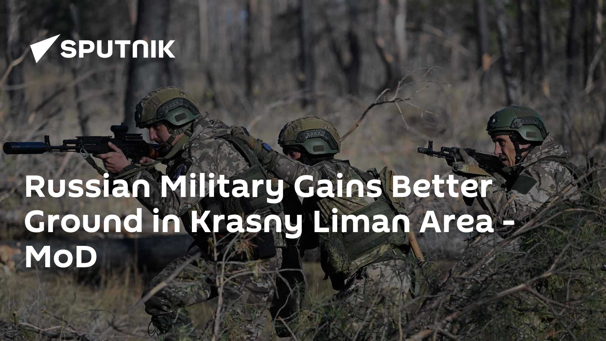 Russian Military Gains Better Ground in Krasny Liman Area - MoD