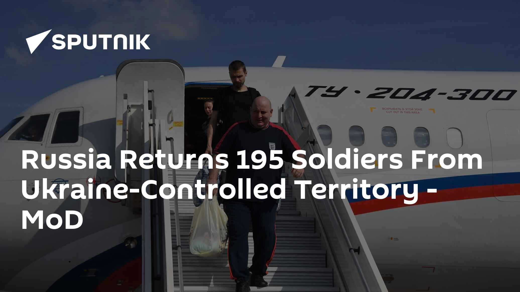 Russia Returns 195 Soldiers From Ukraine-Controlled Territory - MoD