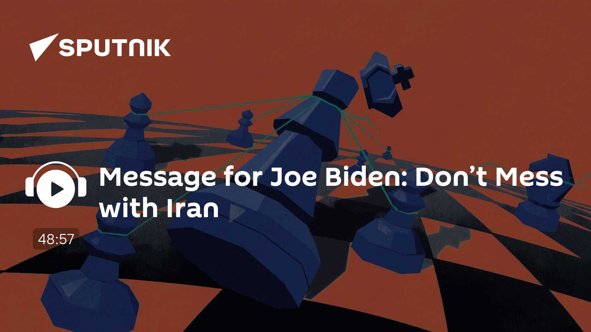 Message for Joe Biden: Don’t Mess with Iran