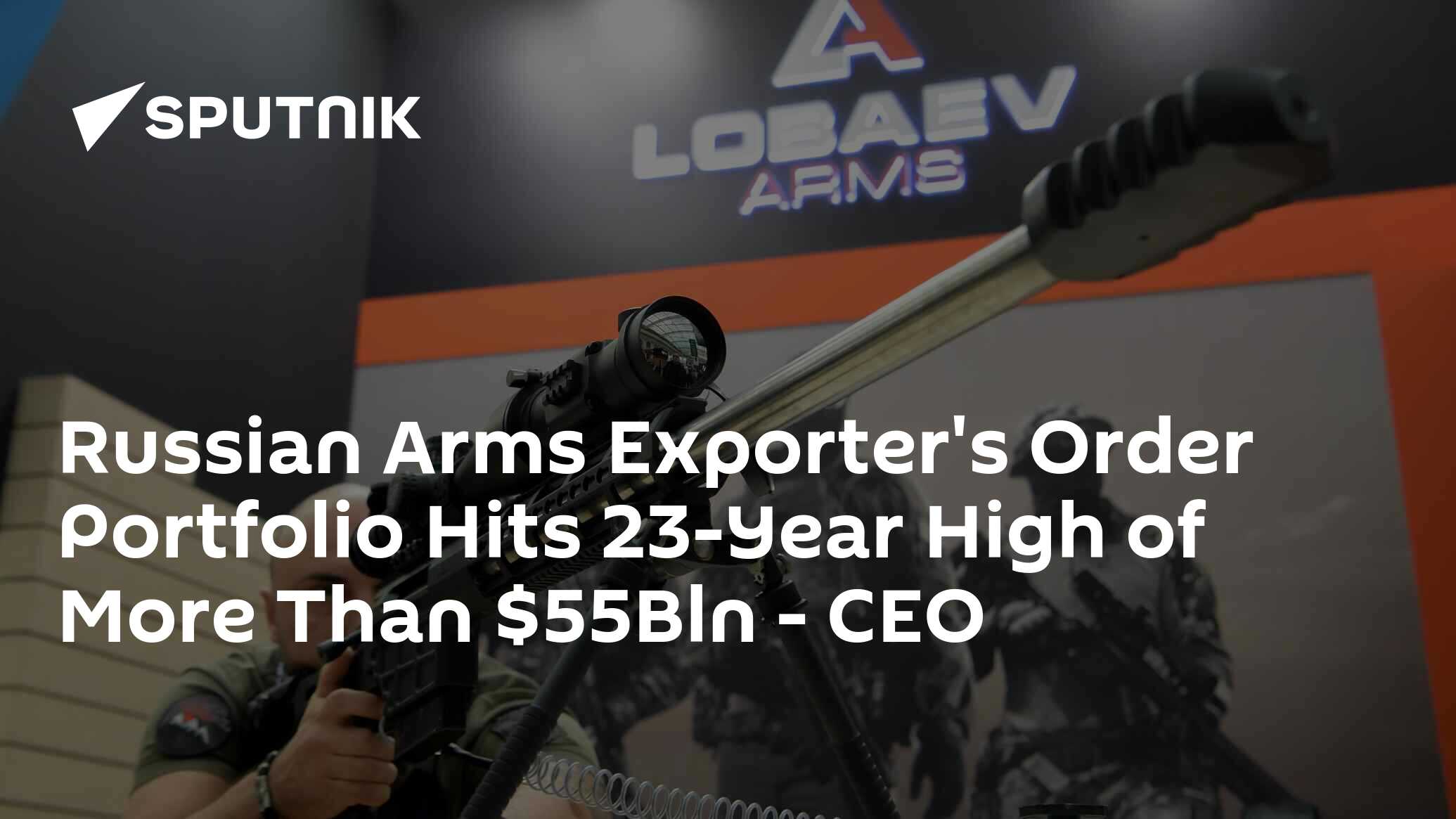 Russian Arms Exporter's Order Portfolio Hits 23-Year High of More Than ...