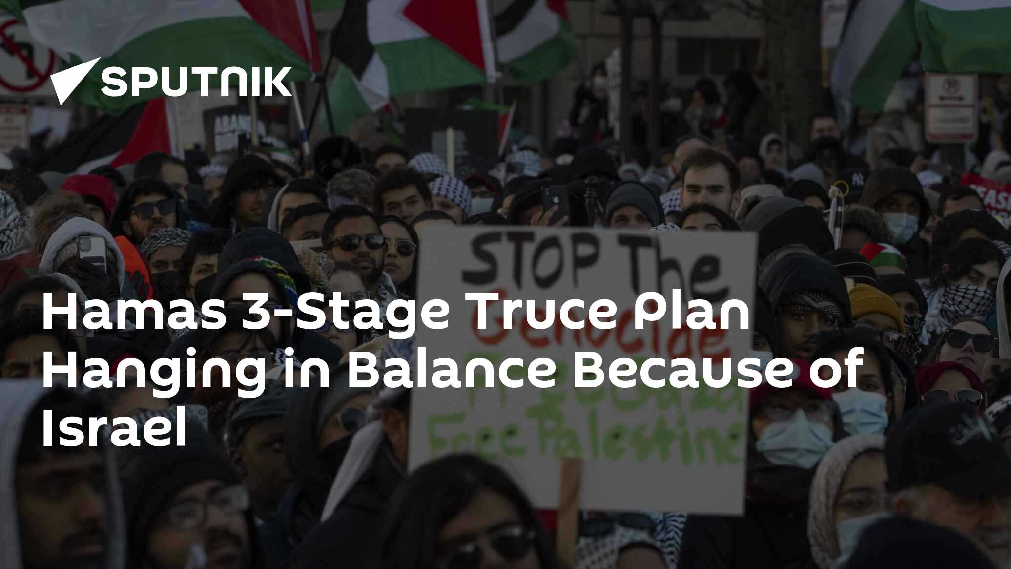 Hamas 3-Stage Truce Plan Hanging in Balance Because of Israel