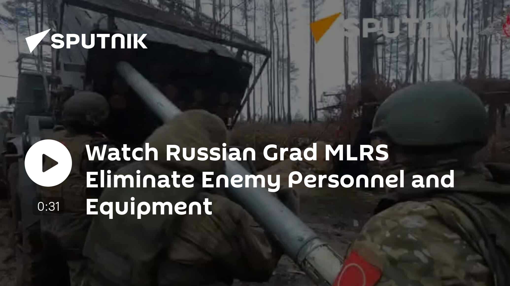 Watch Russian Grad MLRS Eliminate Enemy Personnel and Equipment
