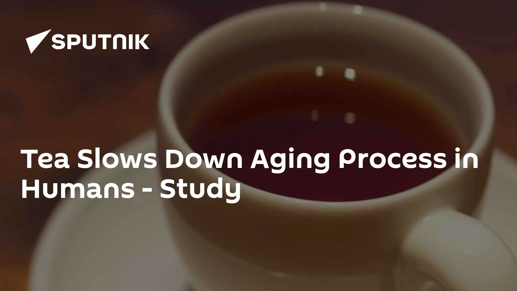 Tea Slows Down Aging Process in Humans - Study