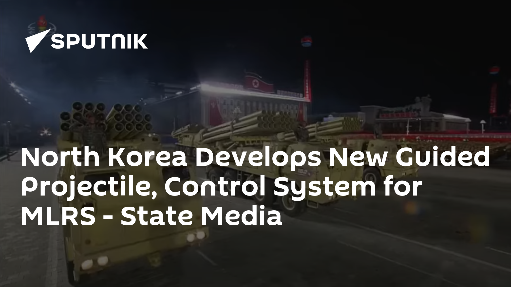 North Korea Develops New Guided Projectile, Control System for MLRS ...