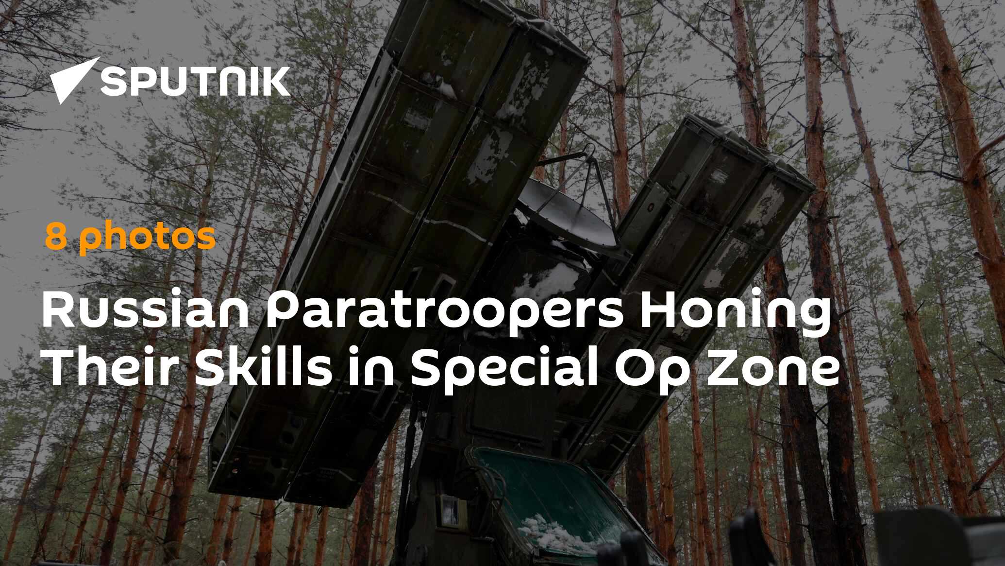 Russian Paratroopers Honing Their Skills in Special Op Zone