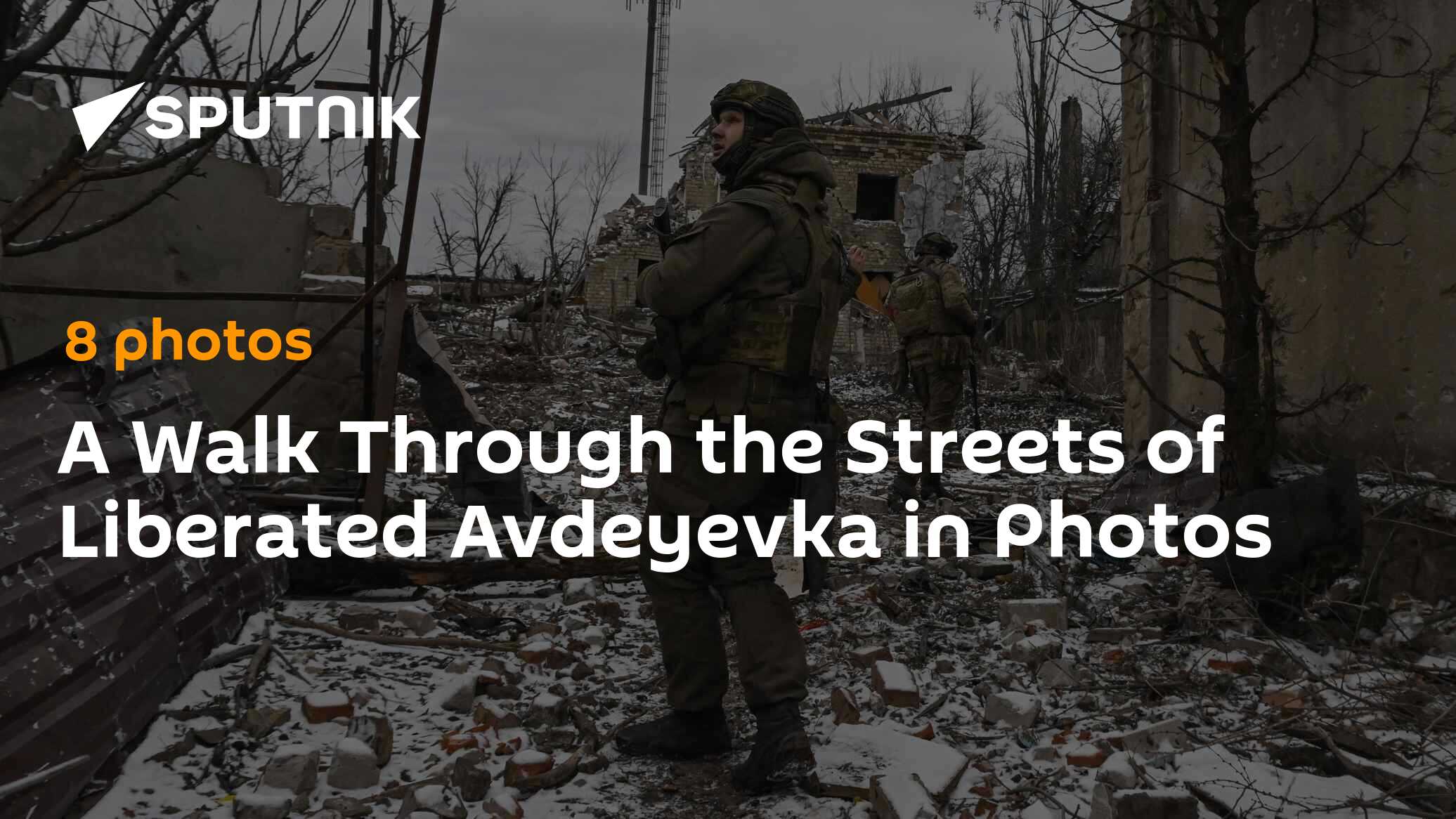 A Walk Through the Streets of Liberated Avdeyevka in Photos