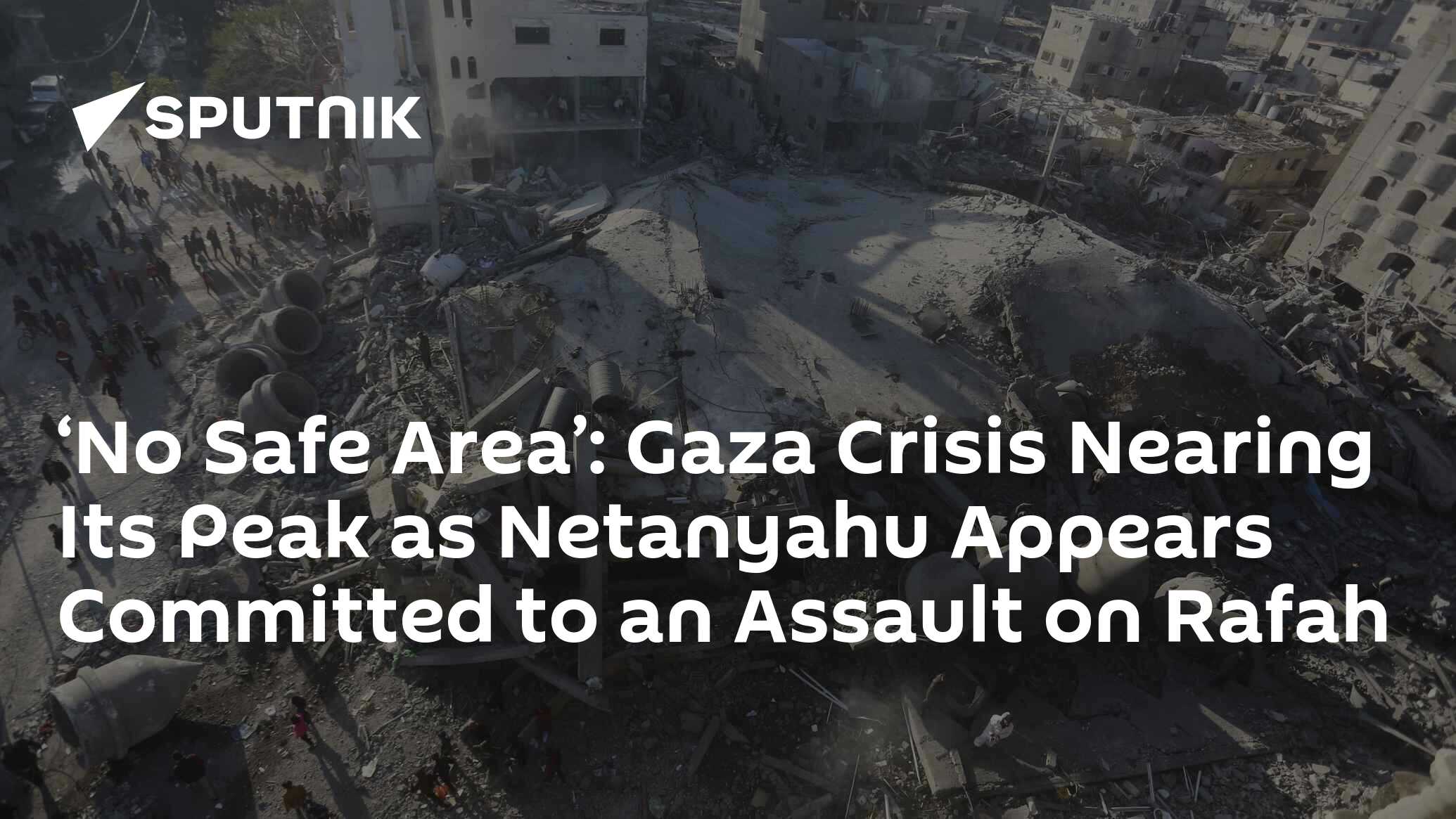 ‘No Safe Area’: Gaza Crisis Nearing Its Peak as Netanyahu Appears ...
