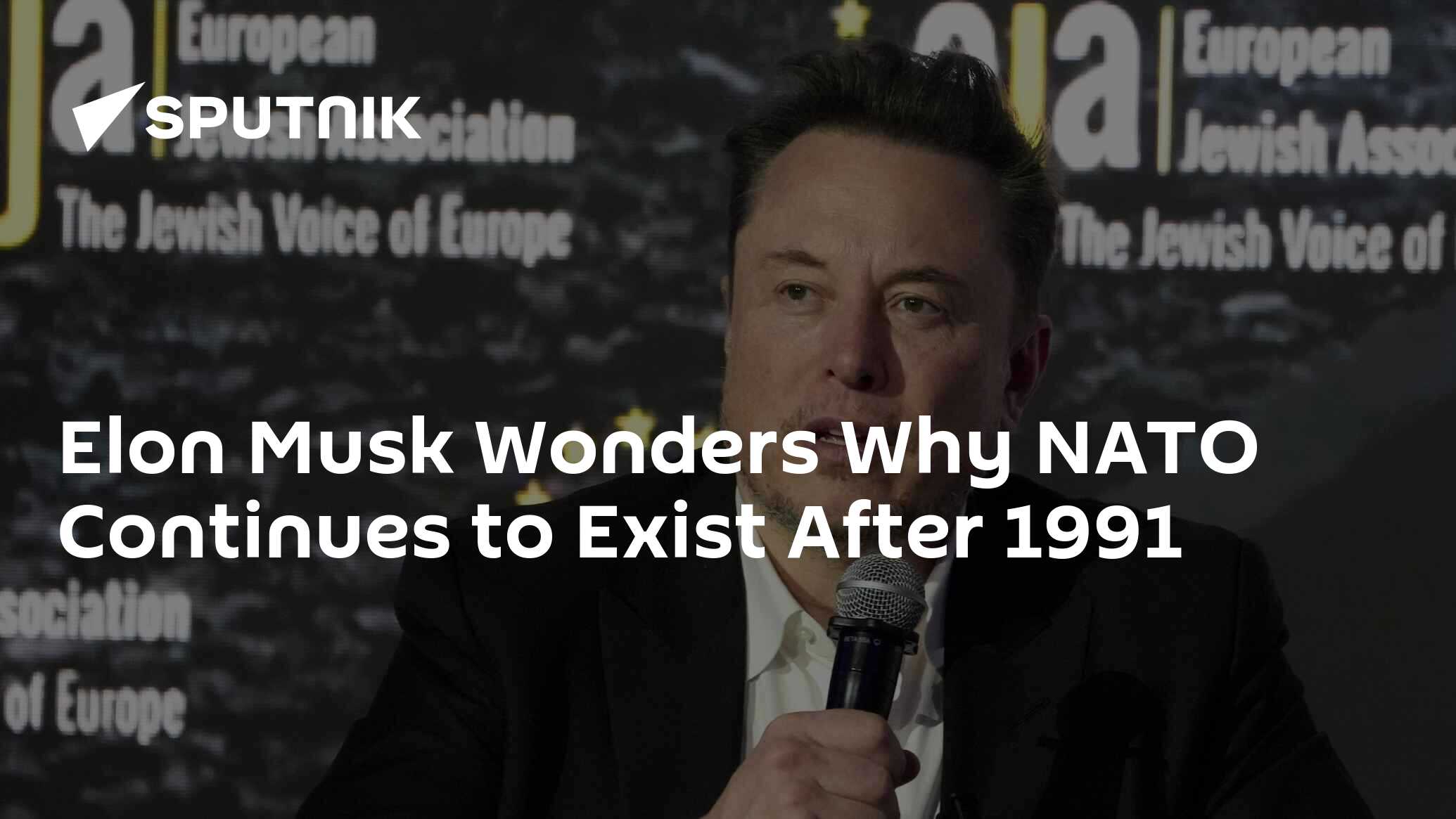 Elon Musk Wonders Why NATO Continue to Exist After 1991 Elon Musk Wonders Why NATO Continue to Exist After 1991