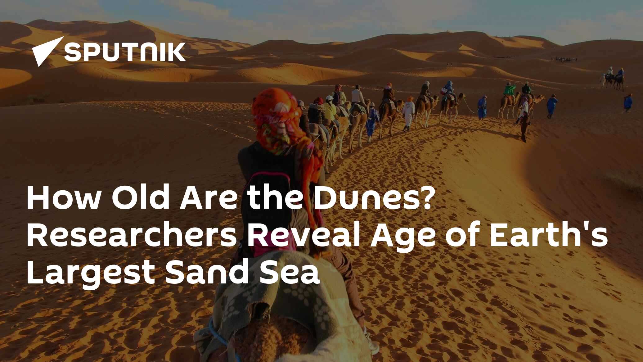 How Old Are the Dunes? Researchers Reveal Age of Earth's Largest Sand Sea