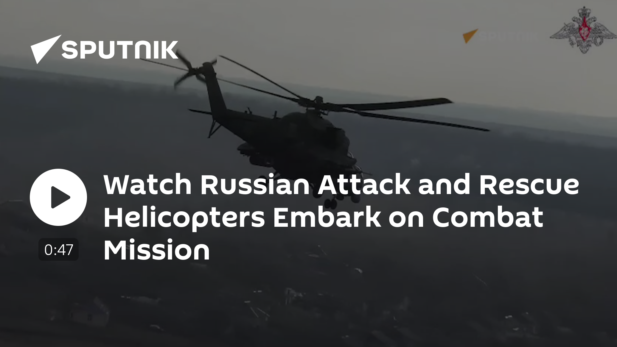 Watch Russian Attack and Rescue Helicopters Embark on Combat Mission