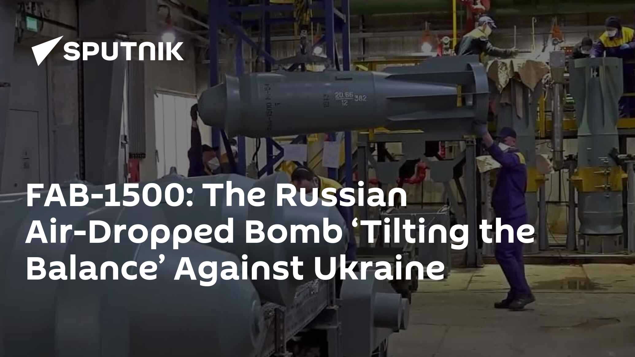FAB-1500: The Russian Air-Dropped Bomb ‘Tilting the Balance’ Against ...