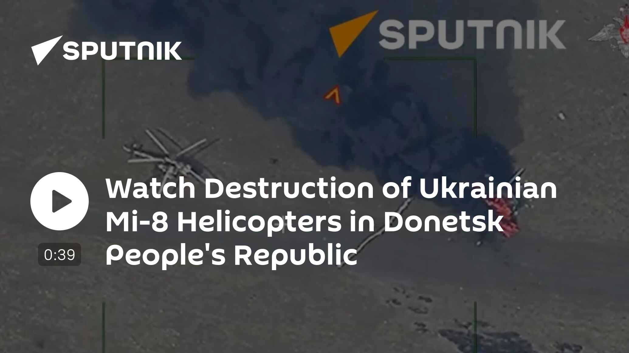Watch Destruction of Ukrainian Helicopters in Donetsk Peoples Republic ...