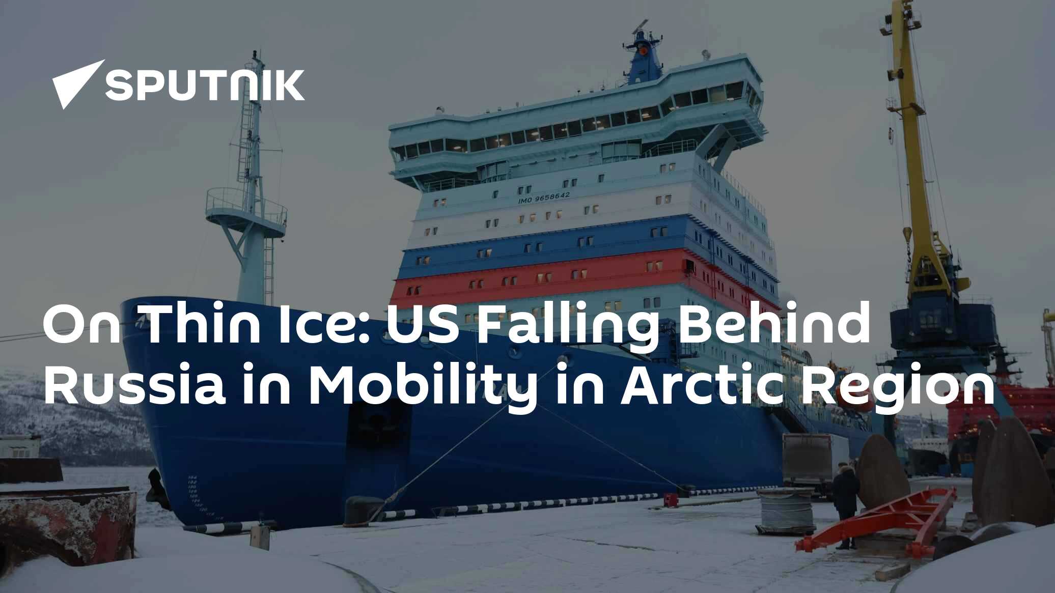 On Thin Ice: US Falling Behind Russia in Mobility in Arctic Region