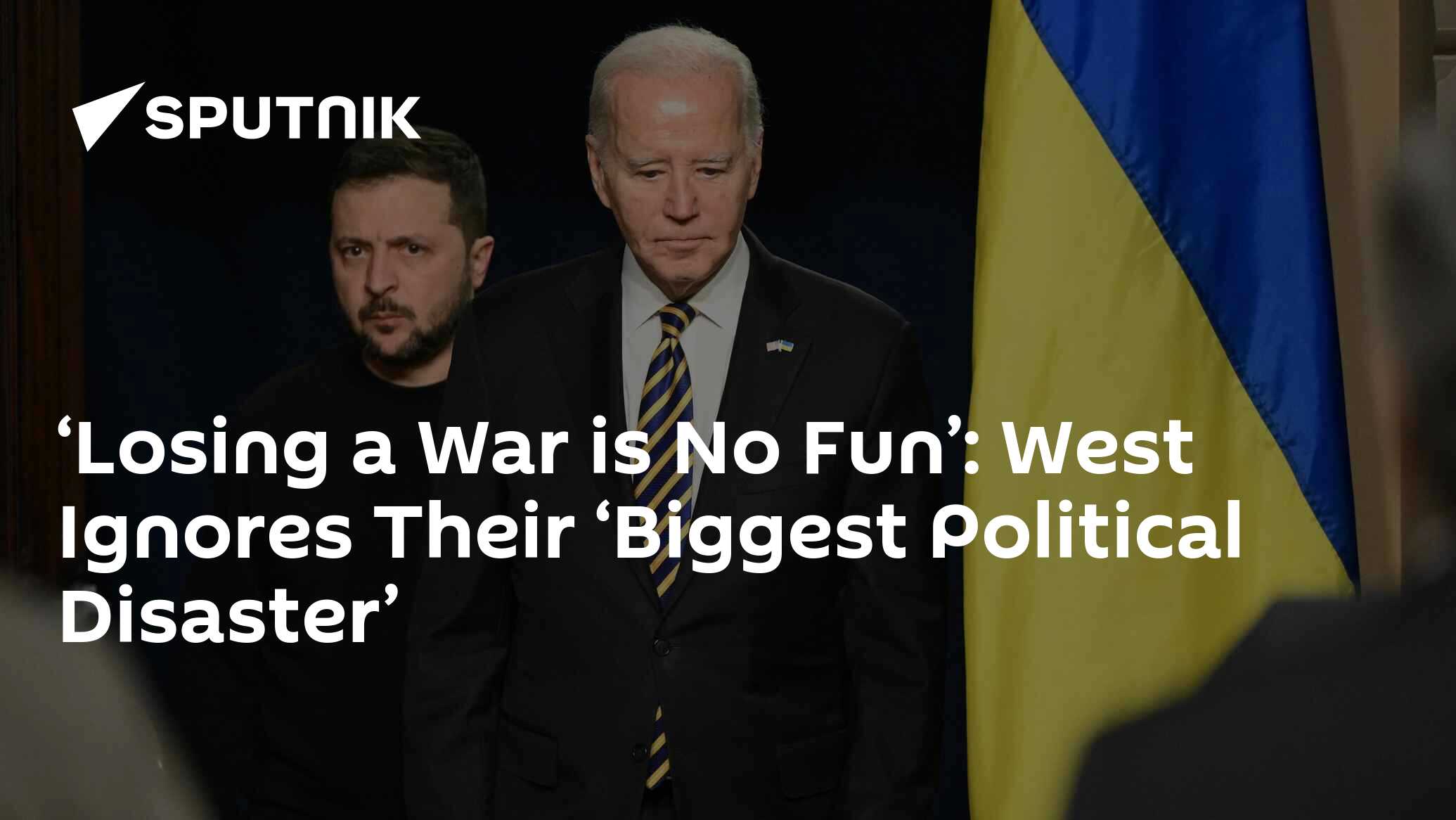 ‘Losing a War is No Fun’: West Ignores Their ‘Biggest Political Disaster’