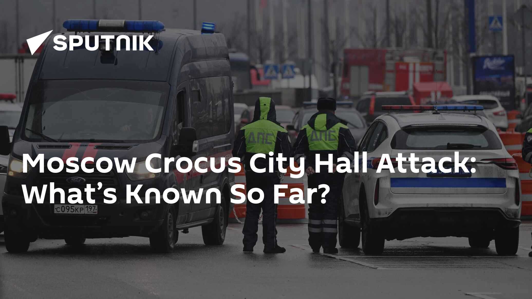 What's Known on Russian Crocus City Hall Attack Thus Far?