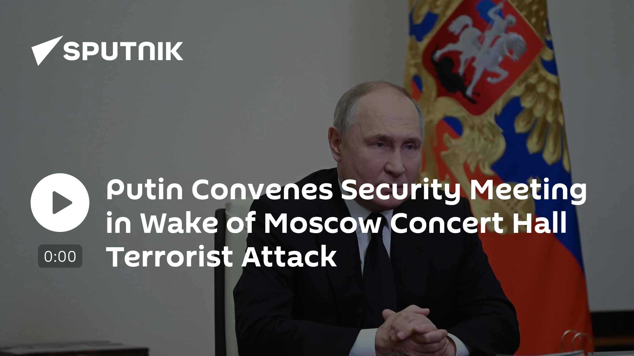 Putin Convenes Security Meeting In Wake of Moscow Concert Hall ...