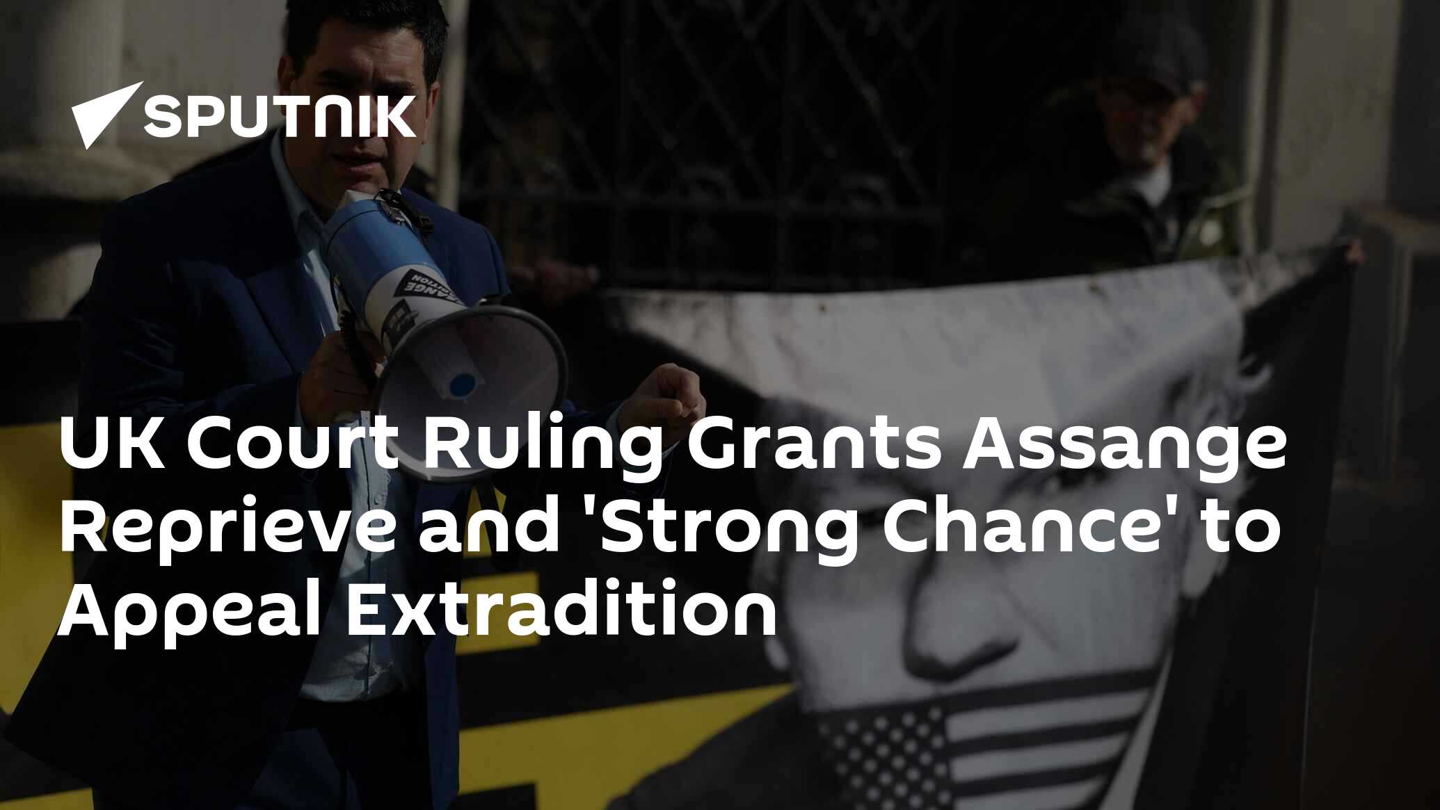 UK Court Ruling Grants Assange Reprieve and 'Strong Chance' to Appeal ...
