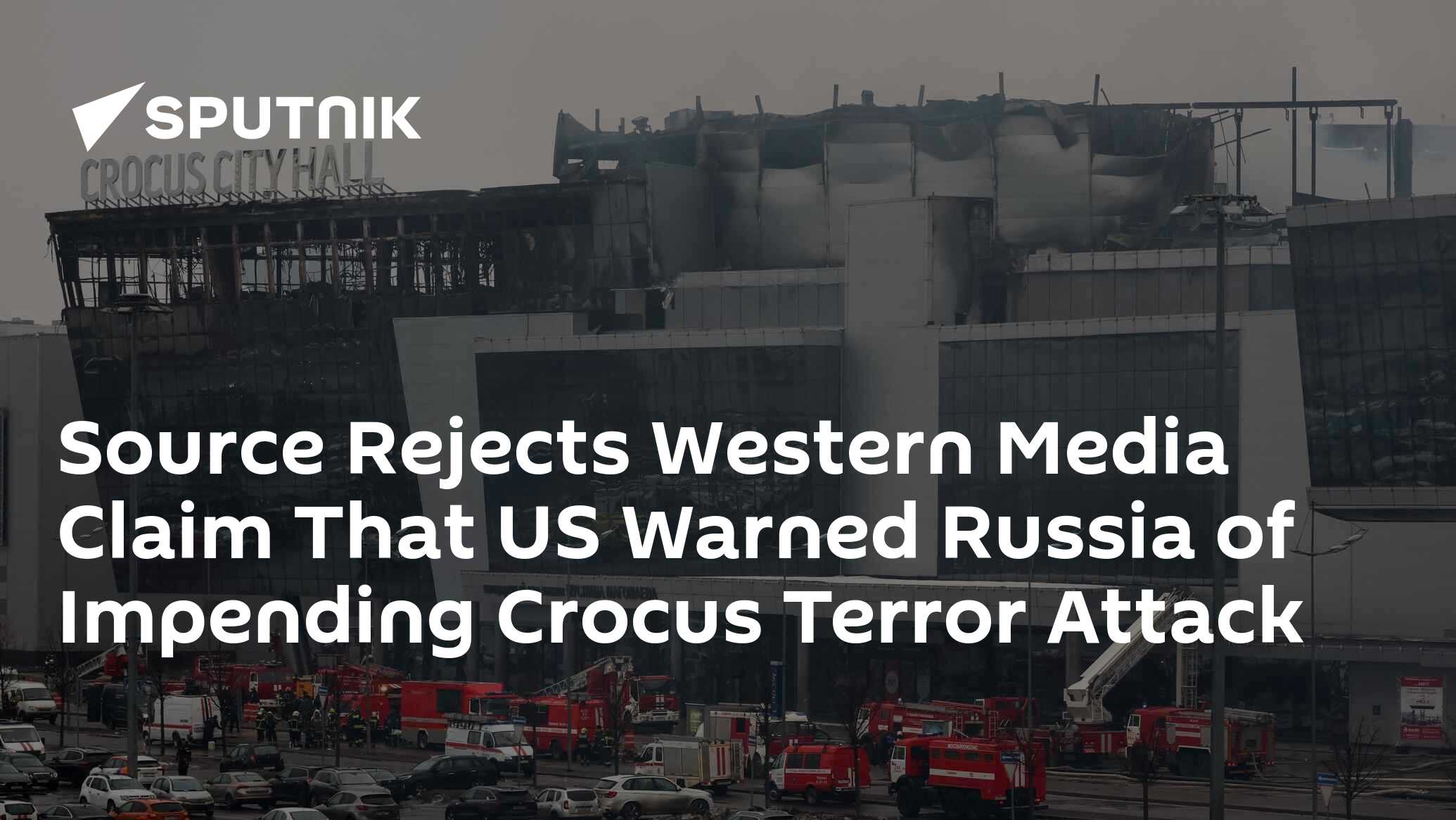 Source Rejects Western Media Claim That US Warned Russia of Impending ...