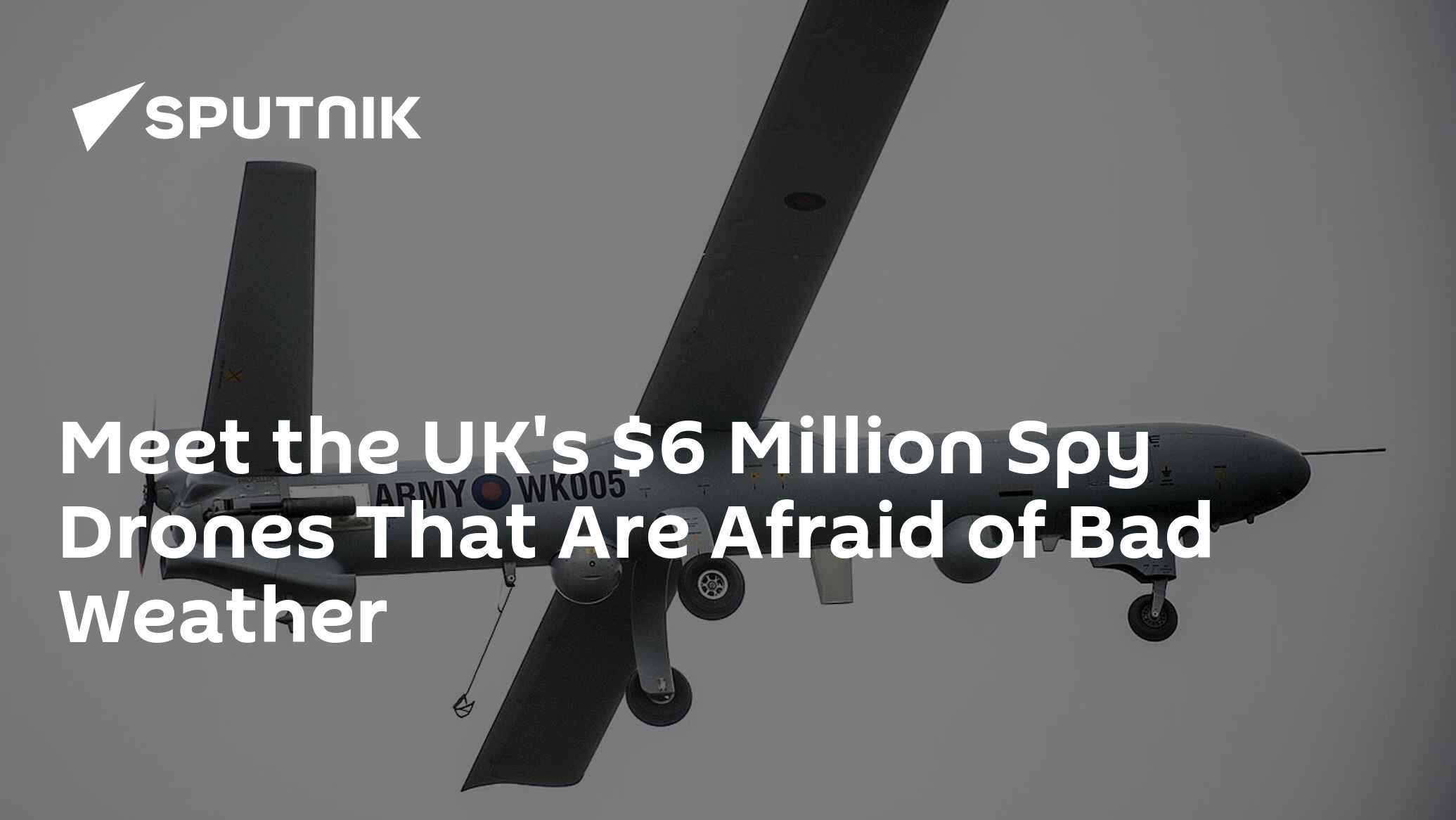 Meet the UK's $6 Million Spy Drones That Are Afraid of Bad Weather