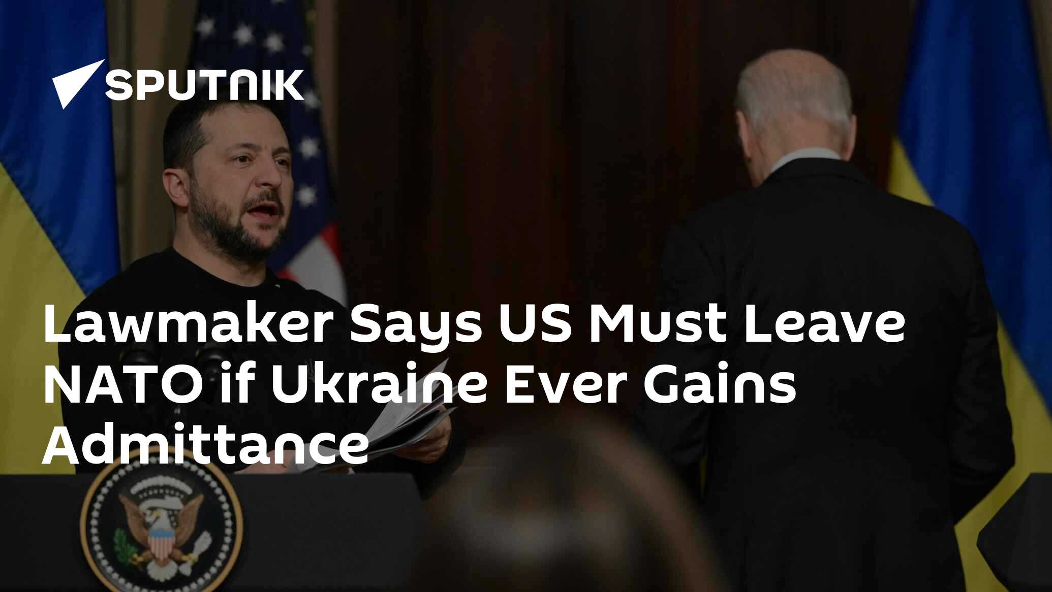 Lawmaker Says US Must Leave NATO if Ukraine Ever Gains Admittance