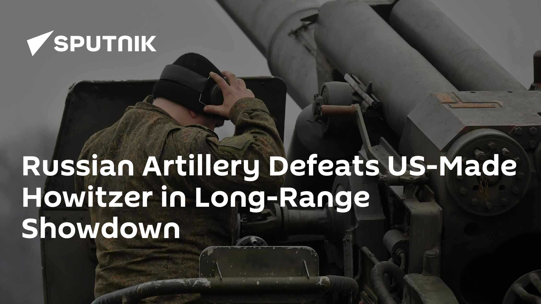 Russian Artillery Gun Defeated US-Made Howitzer in Duel