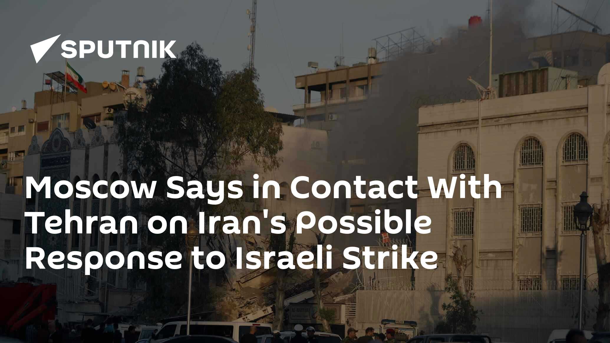 Moscow Says in Contact With Tehran on Iran's Possible Response to ...