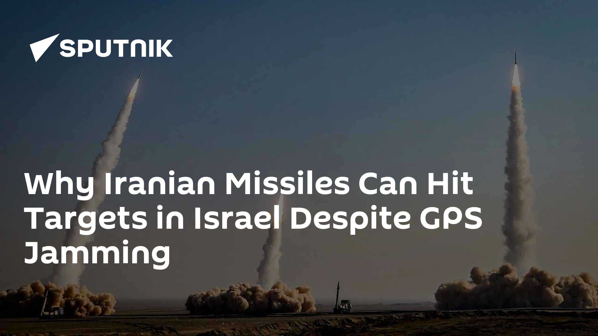 Why Iranian Missiles Can Hit Targets in Israel Despite GPS Jamming